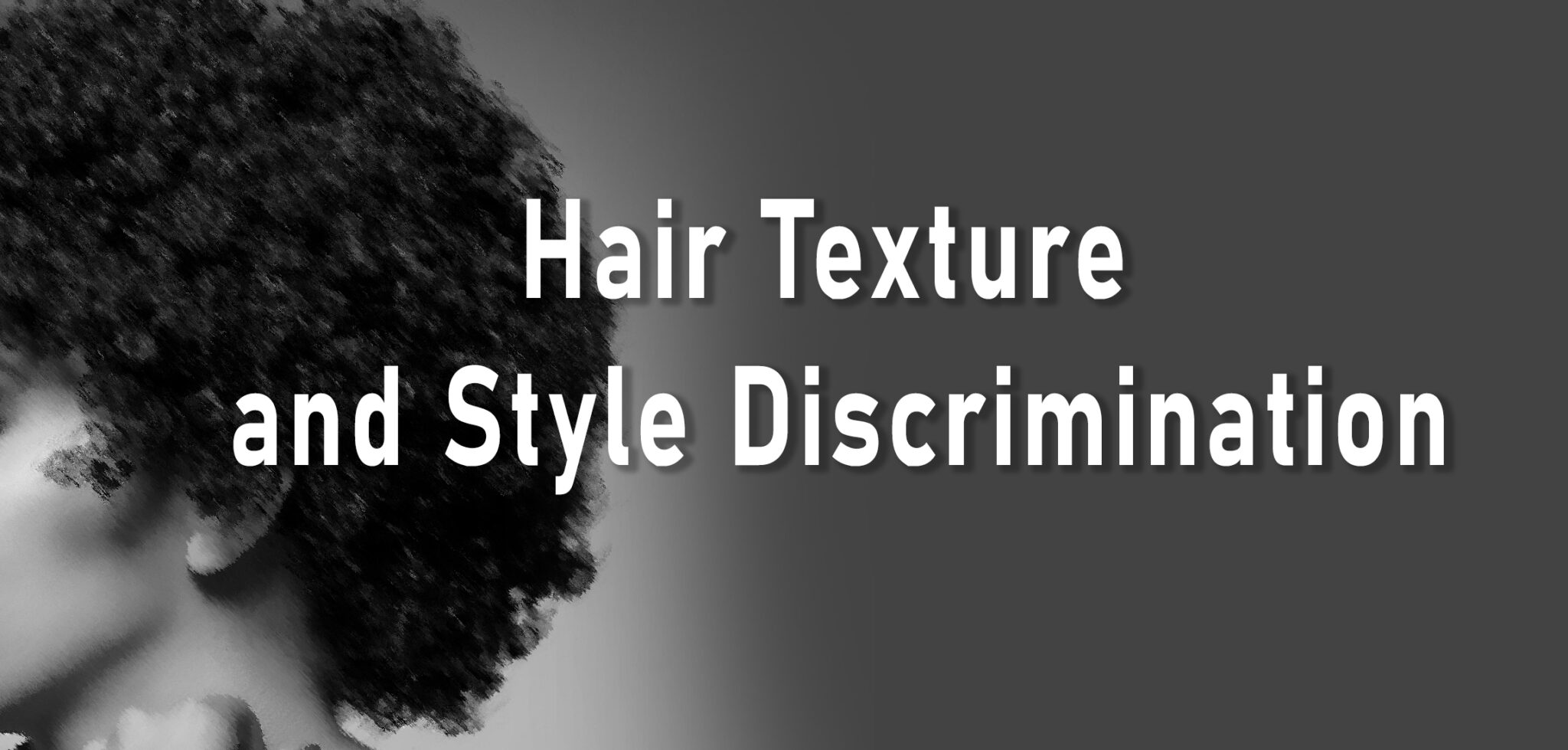 Hair Discrimination in the Workplace Laws in California